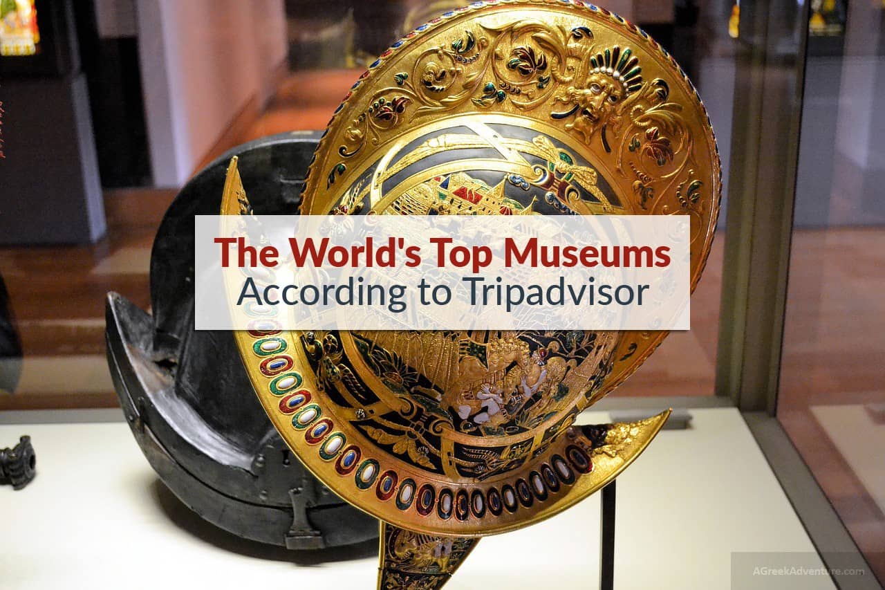 The World's Top Museums According to Tripadvisor - Mindful Travel ...