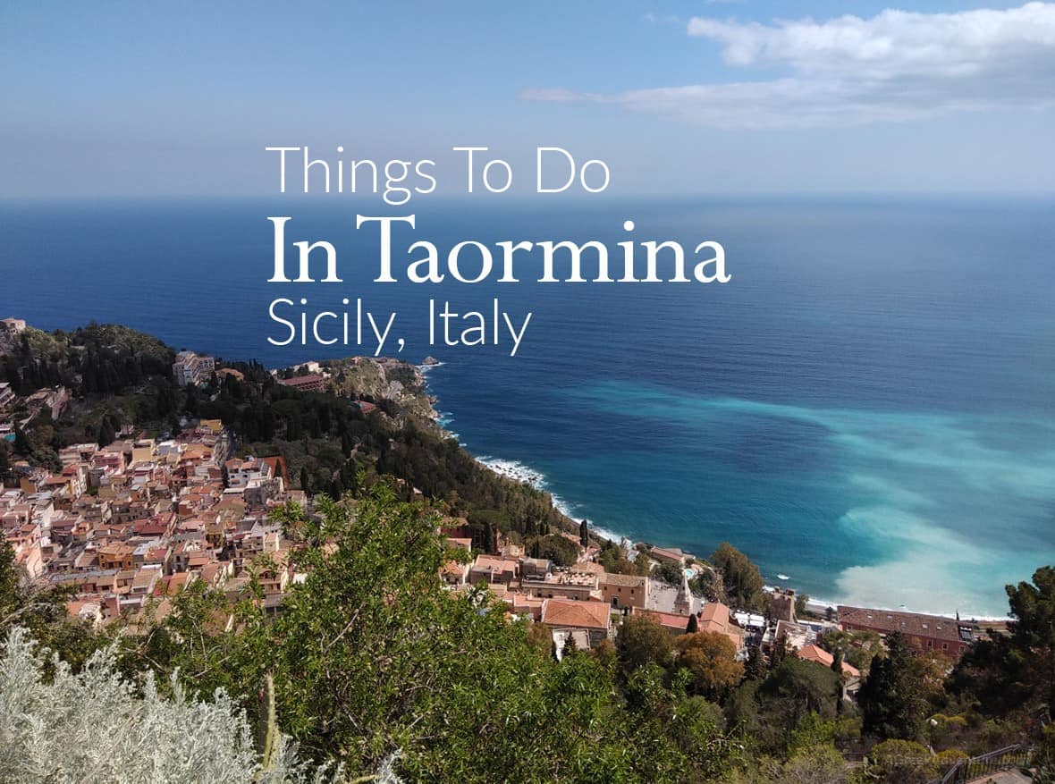 Sensational Things To Do in Taormina Sicily, Italy - Mindful Travel ...
